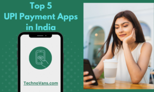 Top 5 UPI Payment Apps in India: Simplifying Digital Transactions ...