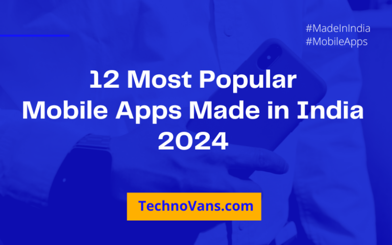 12 Most Popular Mobile Apps Made in India 2024 [Updated list 2024 ...