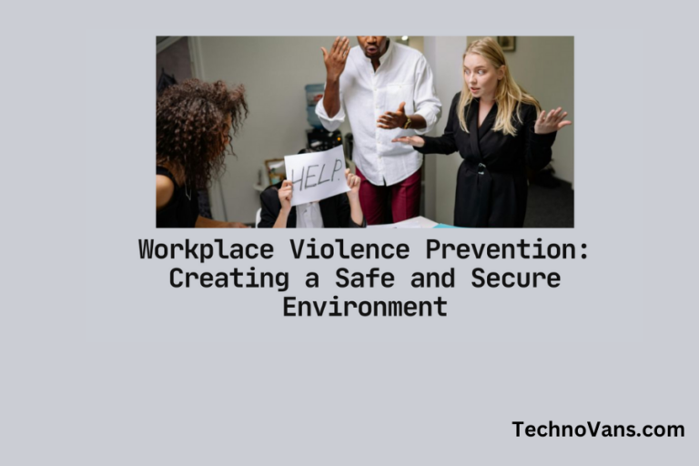 Ensuring a Secure Workplace: Strategies for Preventing Violence - TechnoVans